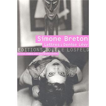 Lettres de Simone Breton À Denise Kahn - Brochado - Simone Breton ...