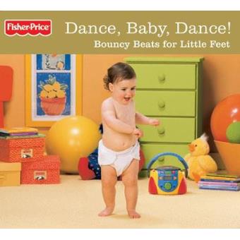 Fisher Price - Dance, Baby, Dance! - Compra música na Fnac.pt