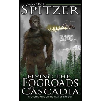 Flying the Fog Roads of Cascadia: Grover Krantz on the Trail of Bigfoot ...
