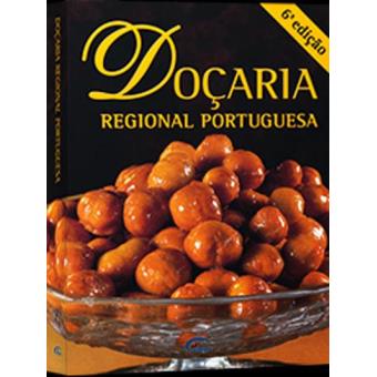 Doçaria Regional Portuguesa 6ªEdição - Cartonado - Vários - Compra ...