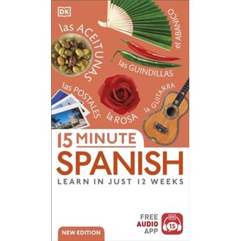 15 Minute Spanish : Learn in Just 12 Weeks - Brochado - Vários, Dorling ...