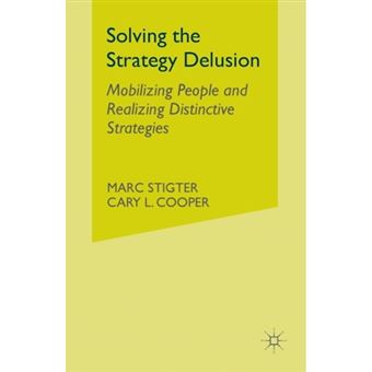 Solving the strategy delusion - Marc Stigter - Compra Livros ou ebook ...