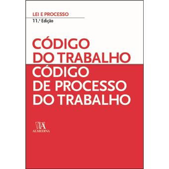 Código do Trabalho - Código de Processo do Trabalho 11ª Edição ...