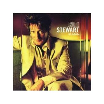 Rod Stewart - Human - Compra música na Fnac.pt