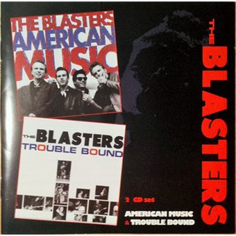 The Blasters - American Music - Trouble Bound - 2CD - CD Álbum - Compra ...
