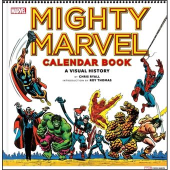 Mighty Marvel Calendar Book - A Visual History - Cartonado - RYALL ...