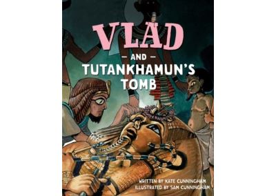 Vlad and tutankhamun's tomb - CUNNINGHAM, KATE, CUNNINGHAM, SAM ...