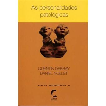 Personalidades patologicas, as - DEBRAY, QUENTIN; NOLLET, DANIEL ...