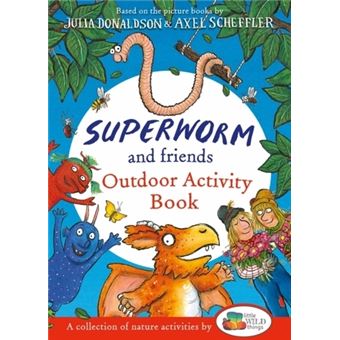Superworm and Friends Outdoor Activity Book (little Wild Things ...