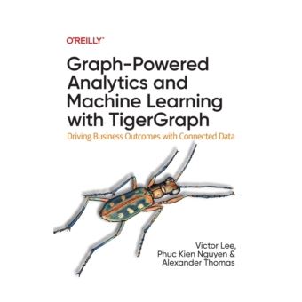 Graph-powered Analytics and Machine Learning with Tigergraph - Brochado ...