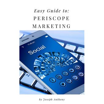 Easy Guide to: Periscope Marketing - ePub - Compra ebook na Fnac.pt