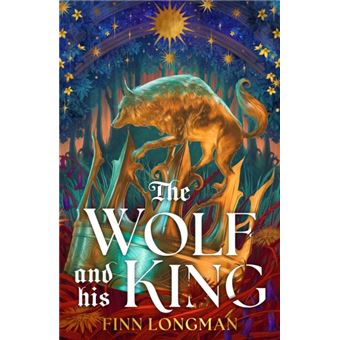 The Wolf and His King - Cartonado - LONGMAN, FINN - Compra Livros ou ...