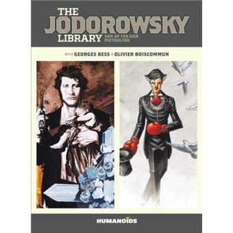 The Jodorowsky Library (Book Two) : Son of the Gun * Pietrolino ...