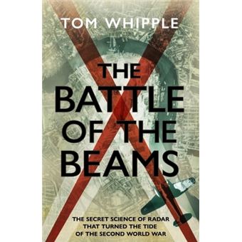 The Battle of the Beams - Cartonado - Tom Whipple - Compra Livros na ...