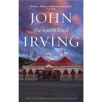 Fourth hand - John Irving - Compra Livros ou ebook na Fnac.pt
