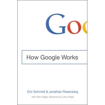 How Google Works - Brochado - Eric Schmidt, Eric III Schmidt, Jonathan ...