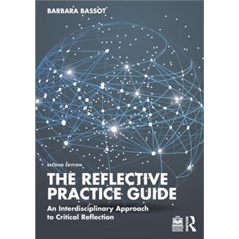 The Reflective Practice Guide - Brochado - BASSOT, BARBARA (CANTERBURY ...
