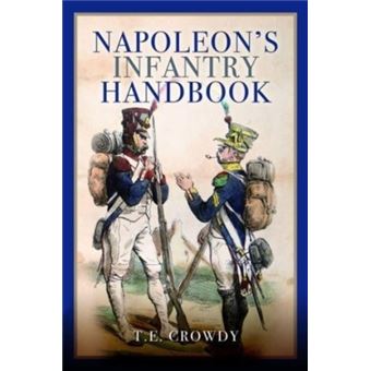 Napoleon's Infantry Handbook - Brochado - Terry Crowdy - Compra Livros ...