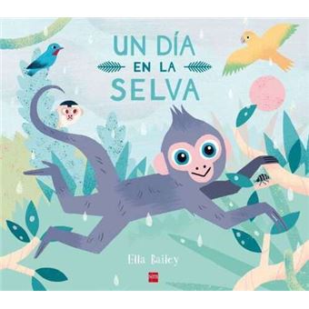 Un Día en la Selva - Ella Bailey - Compra Livros na Fnac.pt