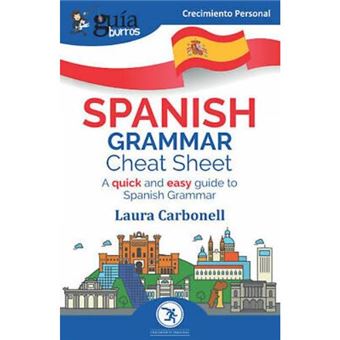 Guíaburros: Spanish Grammar Cheat Sheet: a Quick And Easy Guide to ...