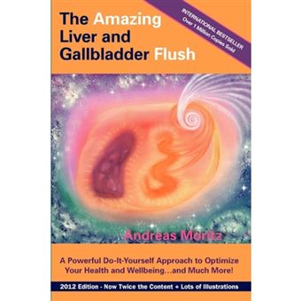 The Amazing Liver and Gallbladder Flush - Andreas Moritz - Compra ...