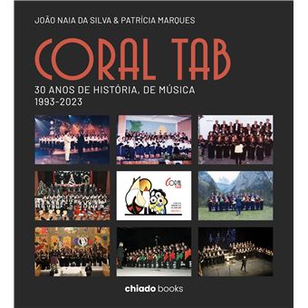 Coral Tab 30 Anos de História, de Música - Cartonado - João Naia da ...