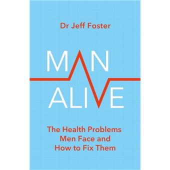Man Alive - Brochado - Jeff Foster, FOSTER, DR JEFF - Compra Livros ou ...
