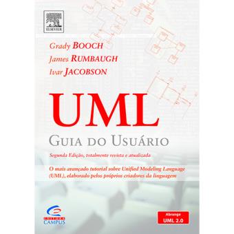 UML - Guia do Usuário 2ª Edição Revista e Atualizada - Brochado - GRADY ...