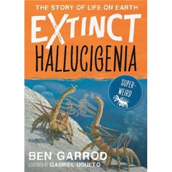 Hallucigenia - Brochado - Ben Garrod, GARROD, PROFESSOR BEN, Gabriel ...