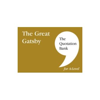 The Quotation Bank - The Great Gatsby A-level Revision and Study Guide ...