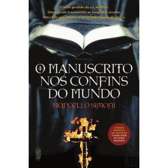 O Manuscrito nos Confins do Mundo - Brochado - Marcello Simoni - Compra ...
