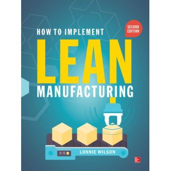 How to implement lean manufacturing - WILSON, LONNIE - Compra Livros ou ebook na Fnac.pt