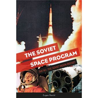 The Soviet Space Program - The N1, The Soviet Moon Rocket - Cartonado - REICHL, EUGEN - Compra ...