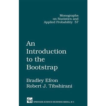 Introduction to the bootstrap - EFRON, BRADLEY, EFRON, BRADLEY ...