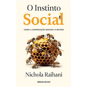 O Instinto Social - Como a Cooperação Moldou o Mundo - Brochado ...