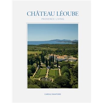 Chateau Leoube - Cartonado - BAMFORD, CAROLE - Compra Livros na Fnac.pt