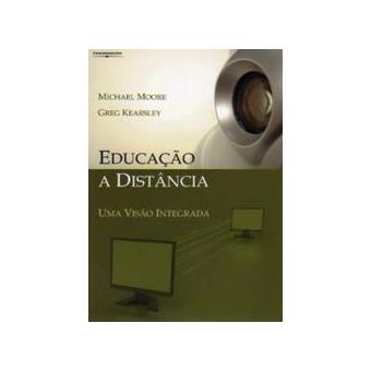 Educação à Distância: Uma Visão Integrada - MICHAEL MOORE, GREG ...