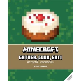 Minecraft - Gather, Cook, Eat! An Official Cookbook - Cartonado - Tara ...