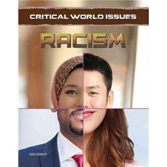 Critical World Issues: Racism - Chuck Robinson - Compra Livros na Fnac.pt