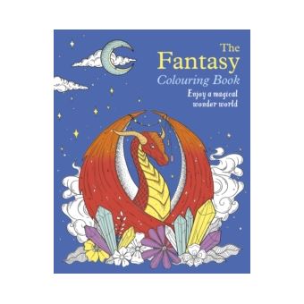 The Fantasy Colouring Book - Enjoy a Magical Wonder World - Brochado ...