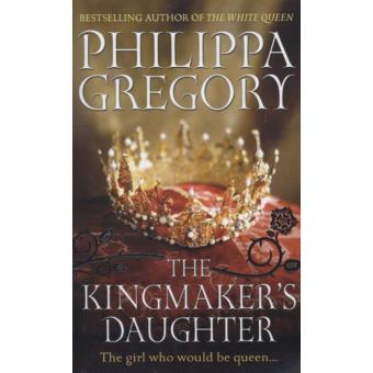 The Kingmaker's Daughter - Brochado - Philippa Gregory - Compra Livros na Fnac.pt