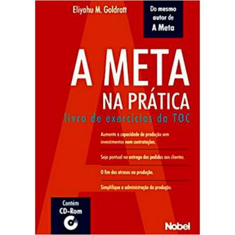 A Meta na Prática - Eliyahu M. Goldratt - Compra Livros na Fnac.pt