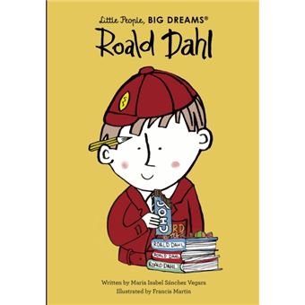 Little People, Big Dreams - Roald Dahl - Cartonado - Francis Martin ...