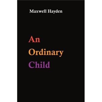 Ordinary child - Hayden, Maxwell - Compra Livros na Fnac.pt