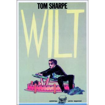 Wilt - Brochado - Tom Sharpe - Compra Livros na Fnac.pt