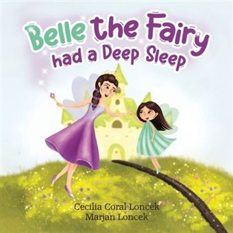 Belle the fairy had a deep sleep - Loncek, Cecilia Coral - Compra ...