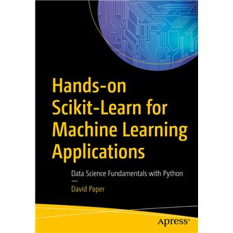 Hands-on Scikit-Learn for Machine Learning Applications Data Science ...