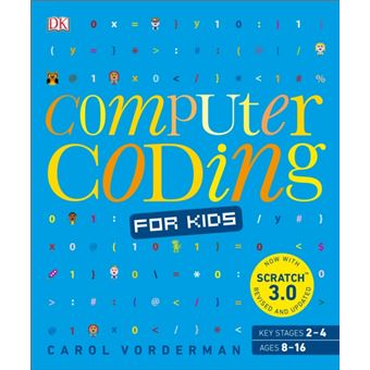 Computer Coding for Kids : A unique step-by-step visual guide, from ...