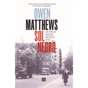 Sol Negro - Brochado - Owen Matthews - Compra Livros ou ebook na Fnac.pt