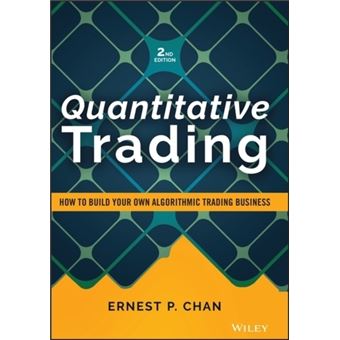 Quantitative Trading - Cartonado - Chan, Ep, Chan, Ernest P., Chan, Ernest P. (Cornell ...